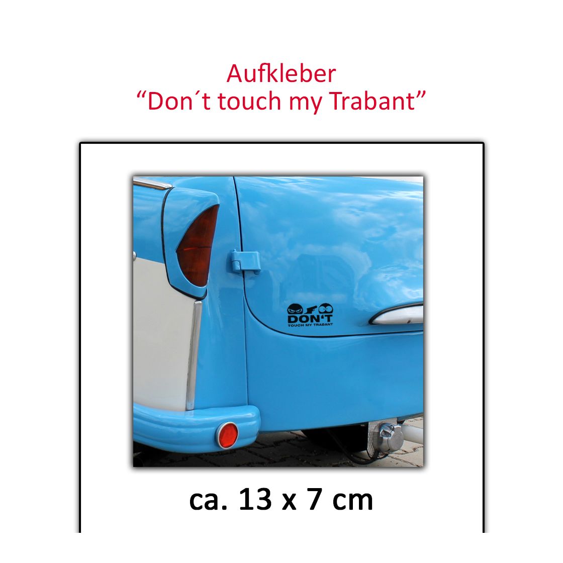 Don't Touch My Trabant Aufkleber